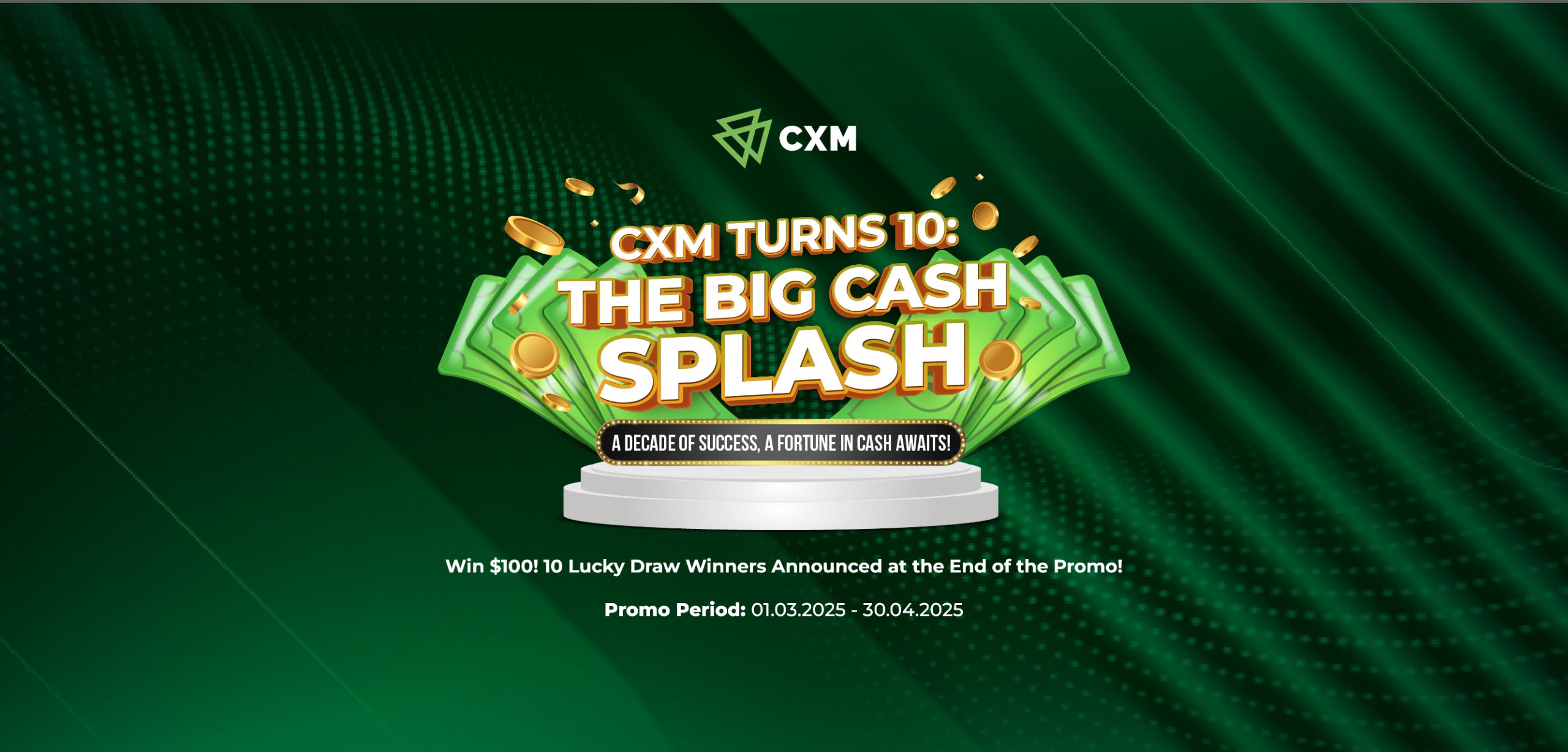 CXM - CXM Turns 10: The Big Cash Splash